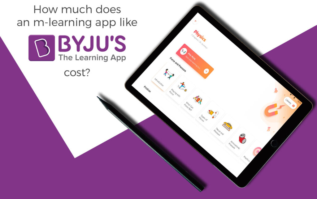 How Much Does it Cost to Develop an e-learning App like Byju’s?