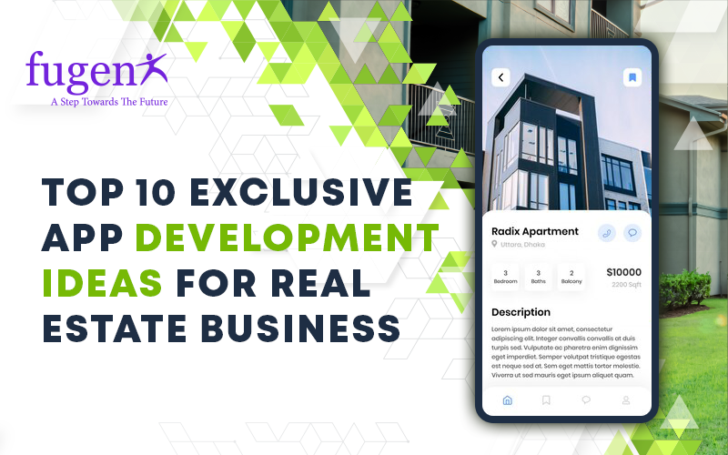Top 10 Exclusive App Development Ideas for Real Estate